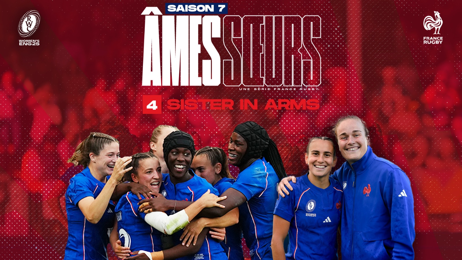 Coupe du monde 2025 : Âmes Sœurs Épisode 4 – Sister in Arms